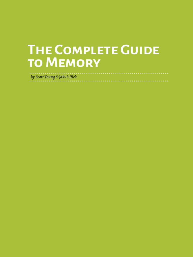 The Complete Guide To Memory | PDF | Memory | Recall (Memory)