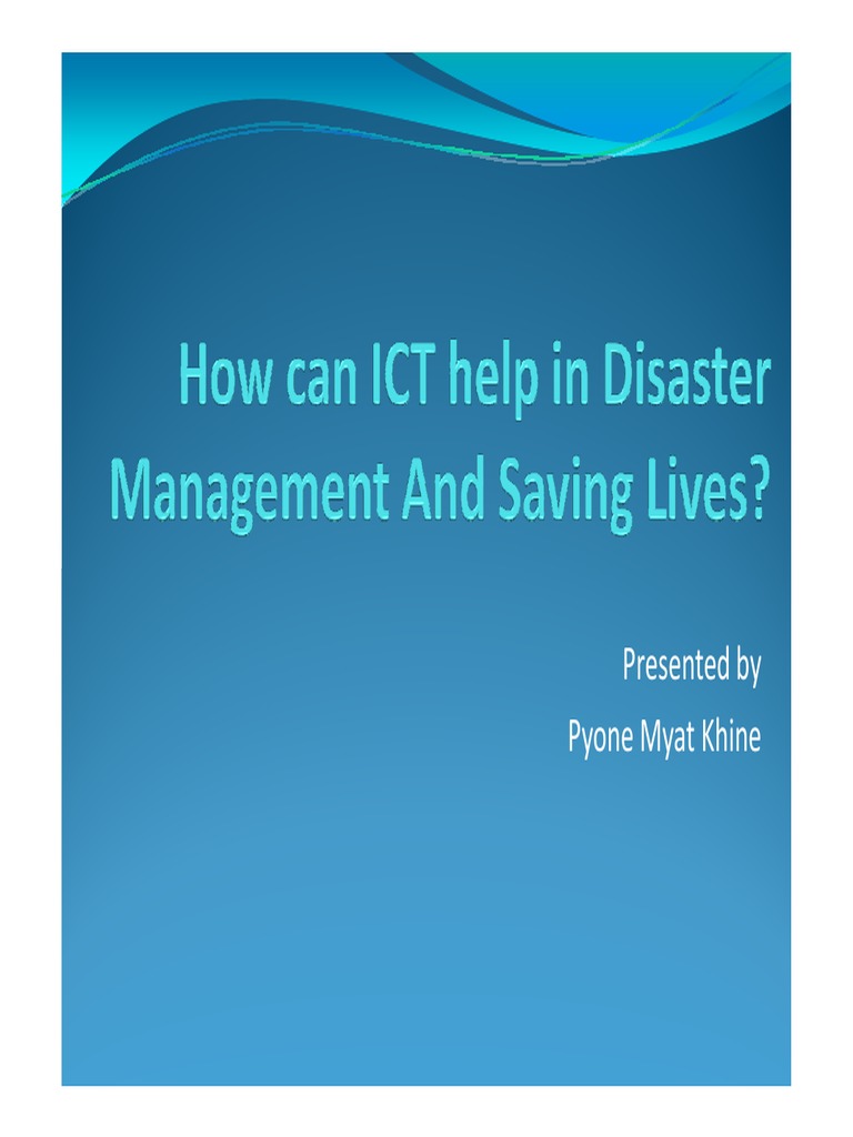 How Can ICT Help in Disaster Management and Saving Lives Myanmar ING ...
