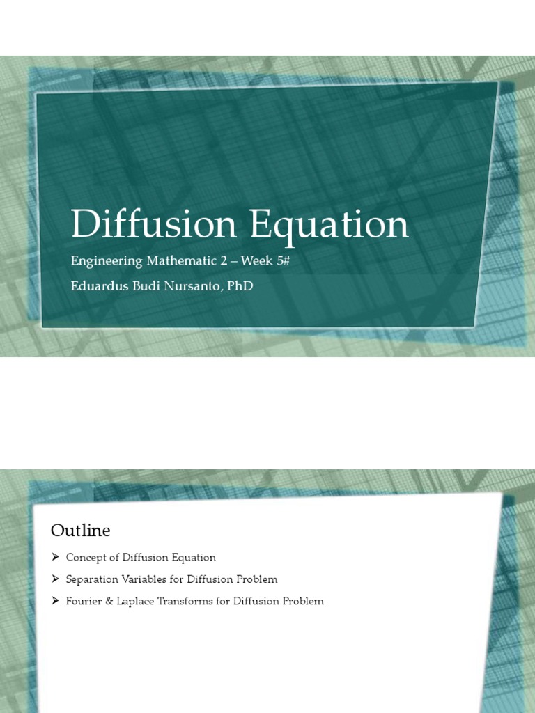 Diffusion Equation: Engineering Mathematic 2 - Week 5# Eduardus Budi ...