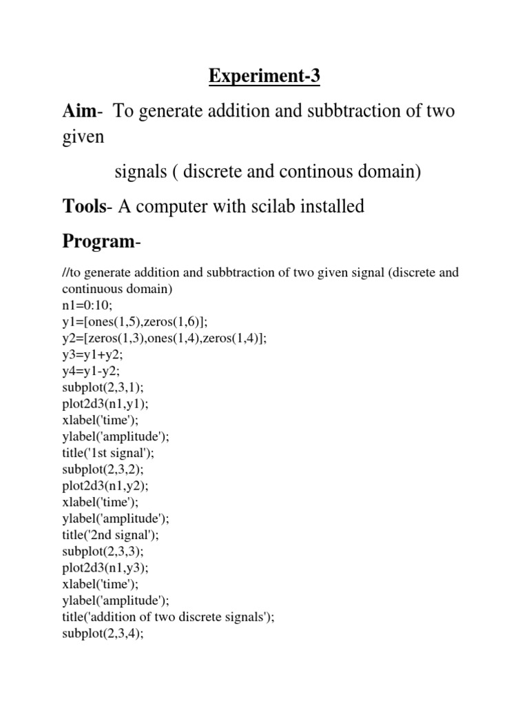 Given Signals (Discrete and Continous Domain) : Experiment-3 Aim-To Generate Addition and ...
