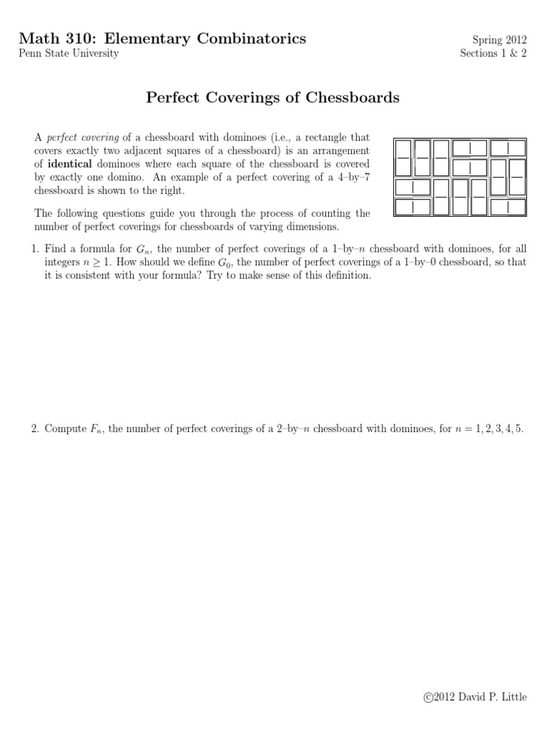 Math 310: Elementary Combinatorics: G N Chessboard With Dominoes, For All N 1. How Should We ...