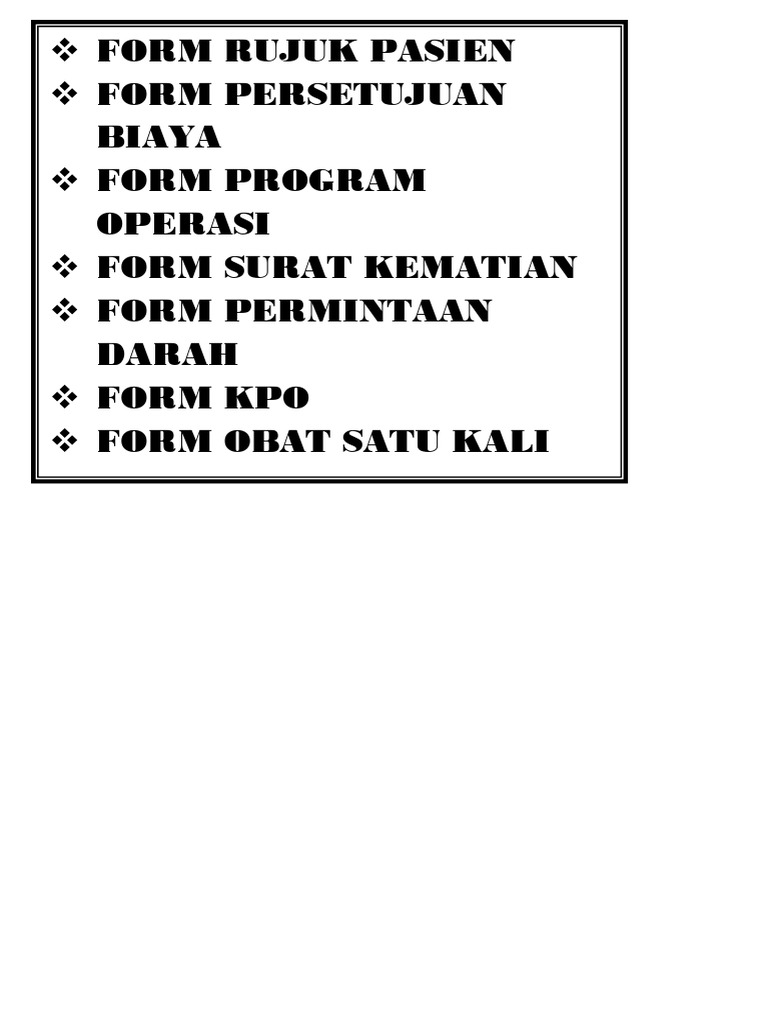 Form Rujuk Pasien Form Persetujuan Biaya Form Program Operasi Form Surat Kematian Form ...