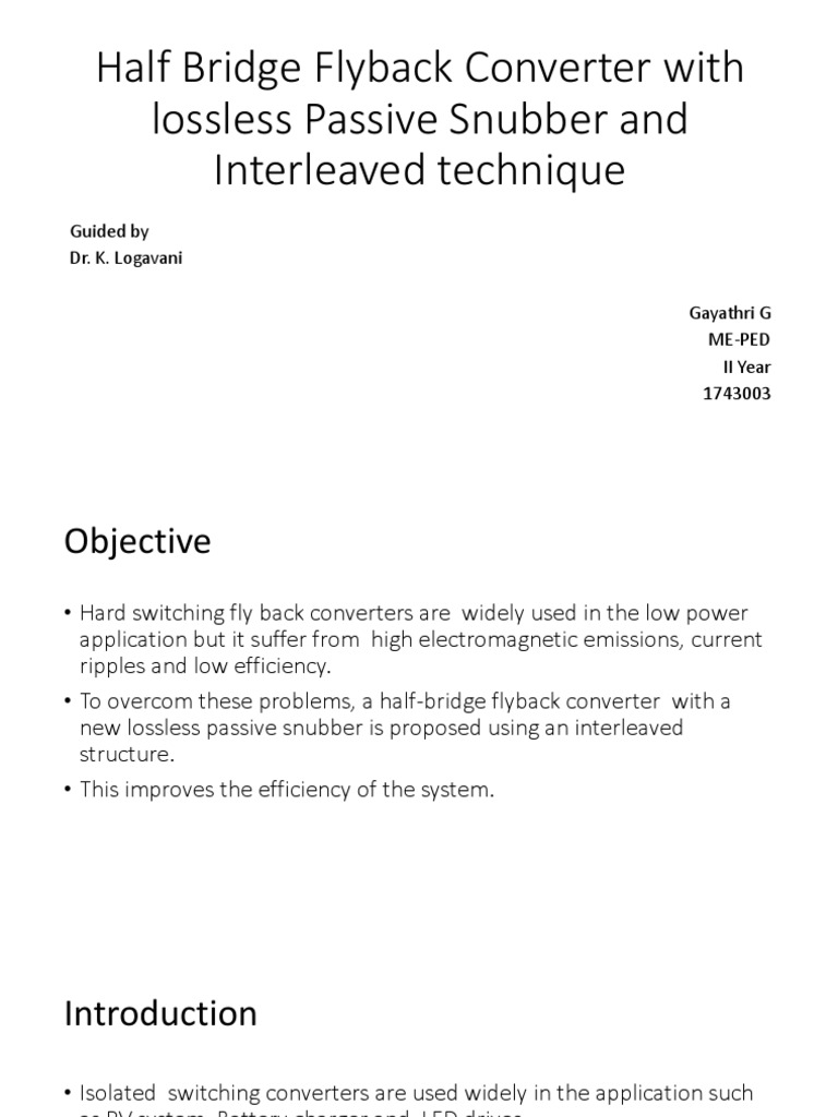 Half Bridge Flyback Converter With Lossless Passive Snubber and ...