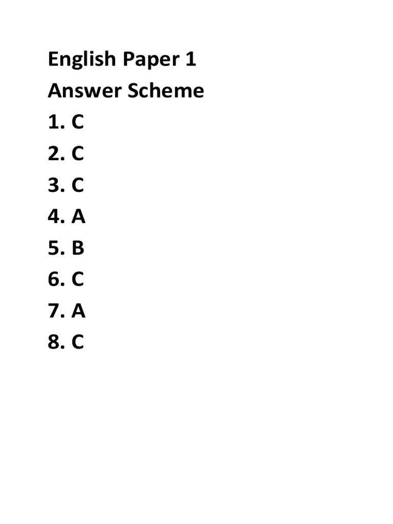 English Paper 1 Answer Scheme 1. C 2. C 3. C 4. A 5. B 6. C 7. A 8. C | PDF