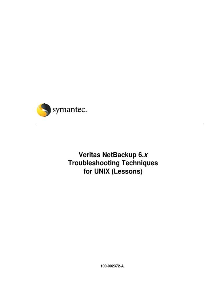 Veritas Netbackup 6x Troubleshooting Techniques For Unix Lessons Pdf Backup Domain Name