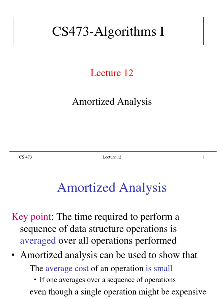 CS473-Algorithms I: Amortized Analysis | PDF | Algorithms And Data ... CS473-Algorithms I: Amortized Analysis | PDF | Algorithms And Data ...