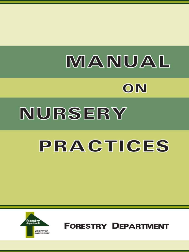 Nursery Practices Manual Overview | PDF | Plant Nursery | Sowing