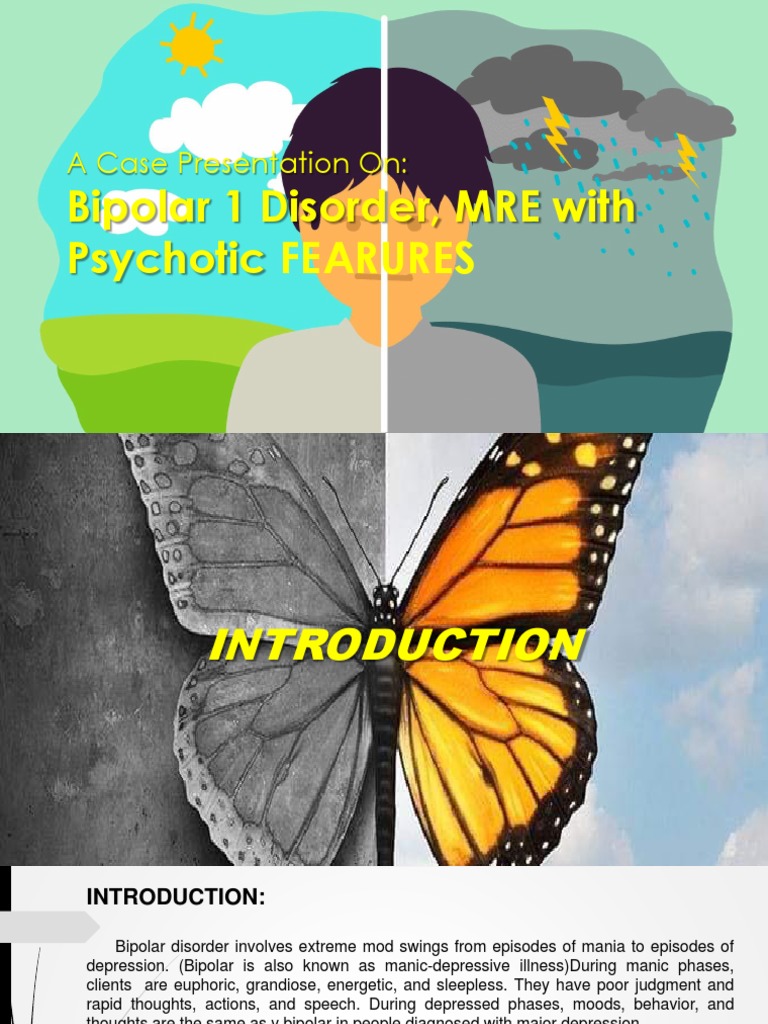 A Case Presentation On:: Bipolar 1 Disorder, MRE With Psychotic ...