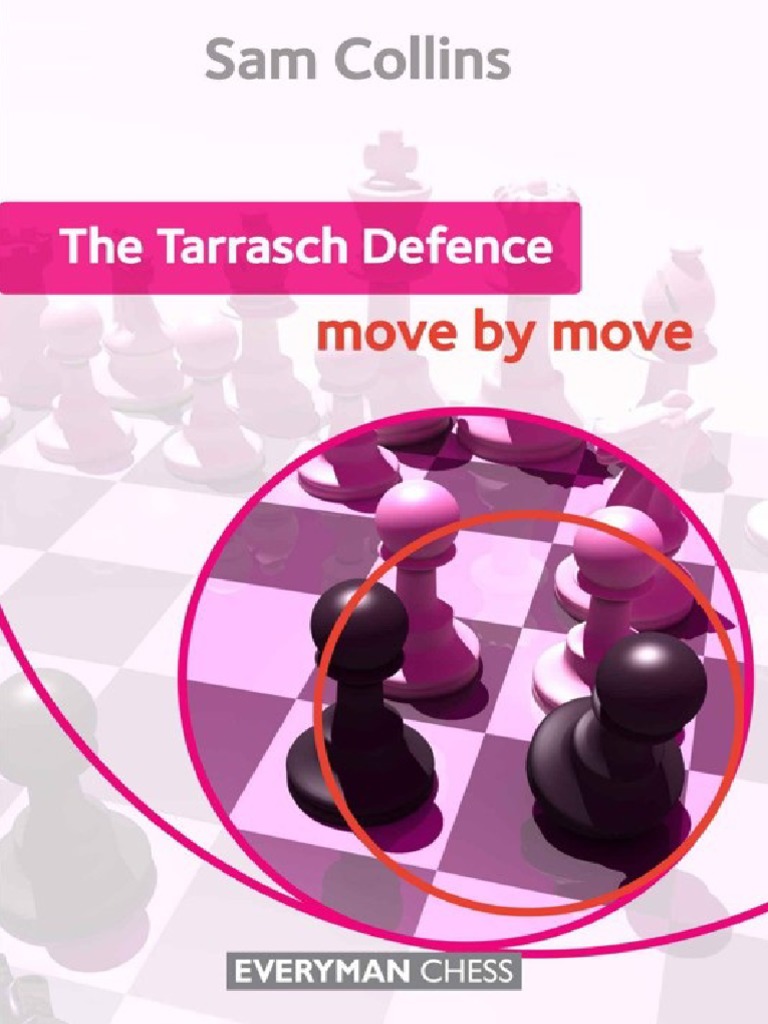 The Tarrasch Defence Move by Move Collins Sam PDF | PDF | Chess ...