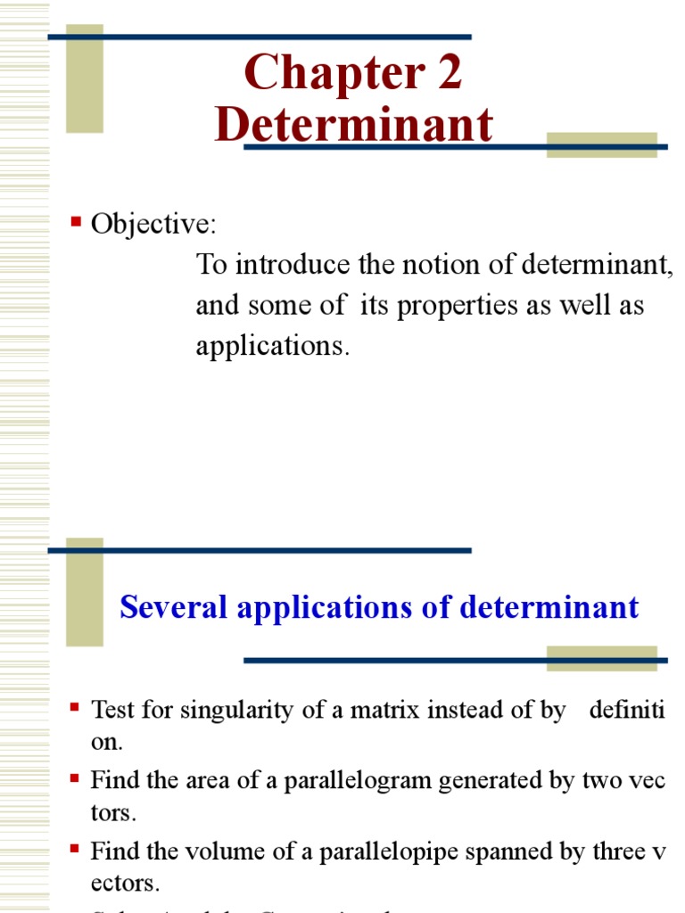 Determinant: Objective: To Introduce The Notion of Determinant, and ...