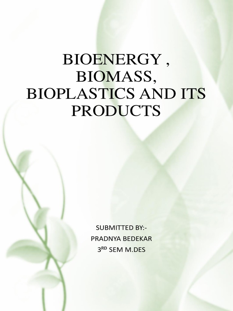 Bioenergy, Biomass, and Its Products - Pradnya | PDF | Biomass | Bioenergy