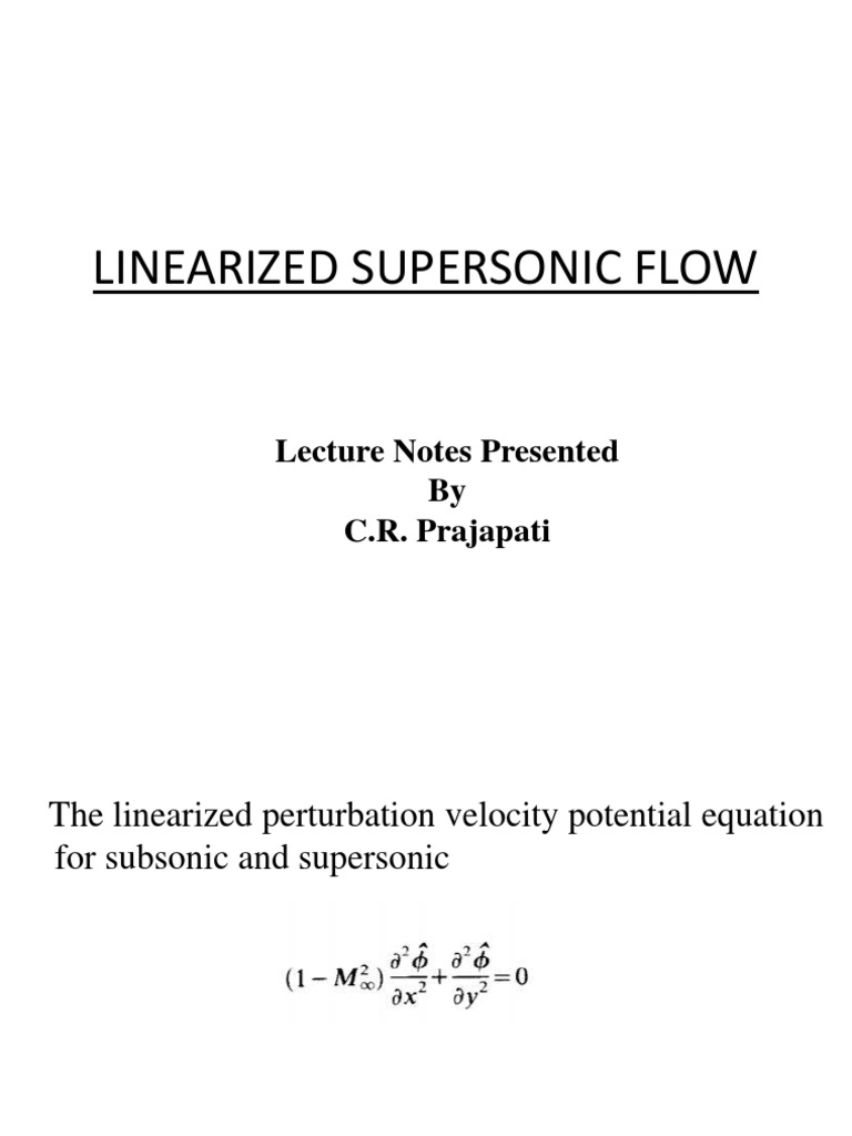 Linearized Supersonic Flow: Lecture Notes Presented by C.R. Prajapati ...