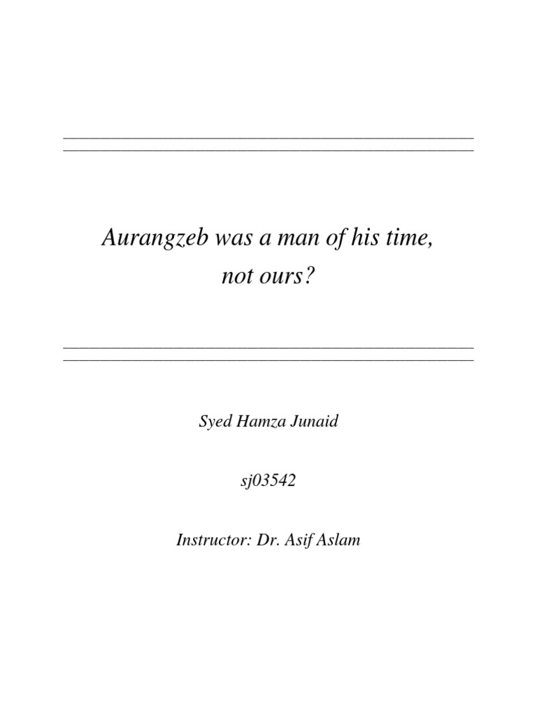 Aurangzeb Was A Man of His Time, Not Ours?: Syed Hamza Junaid | PDF ...