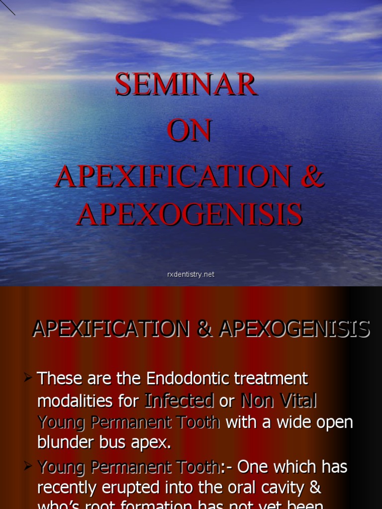 Apexification and Apexogenesis | PDF | Dentistry Branches | Clinical ...