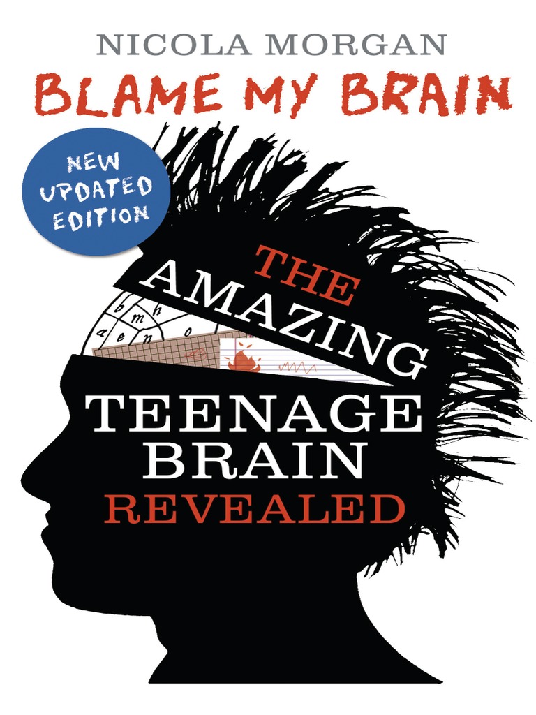 Blame My Brain The Amazing Teenage Brain Revealed PDF | PDF | Neuron ...