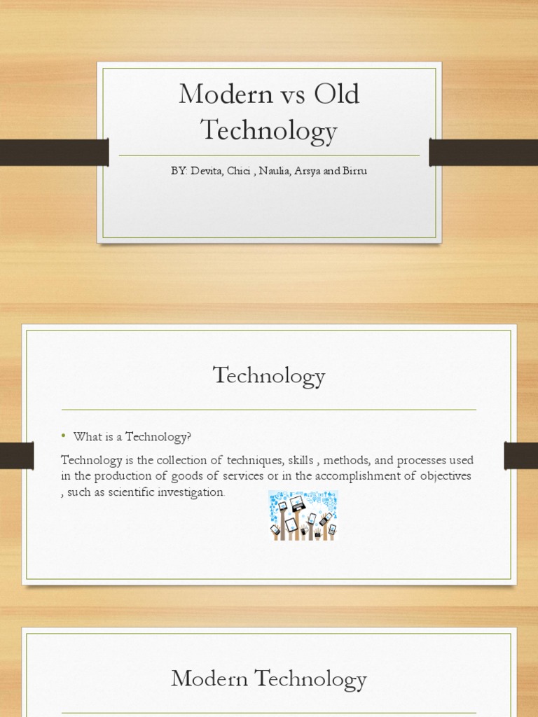 Modern vs Old Technology: A Comparison of New and Classic Tech | PDF
