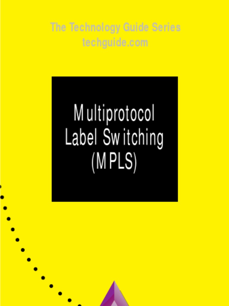 Multiprotocol Label Switching Mpls The Technology Guide Series Pdf Multiprotocol Label