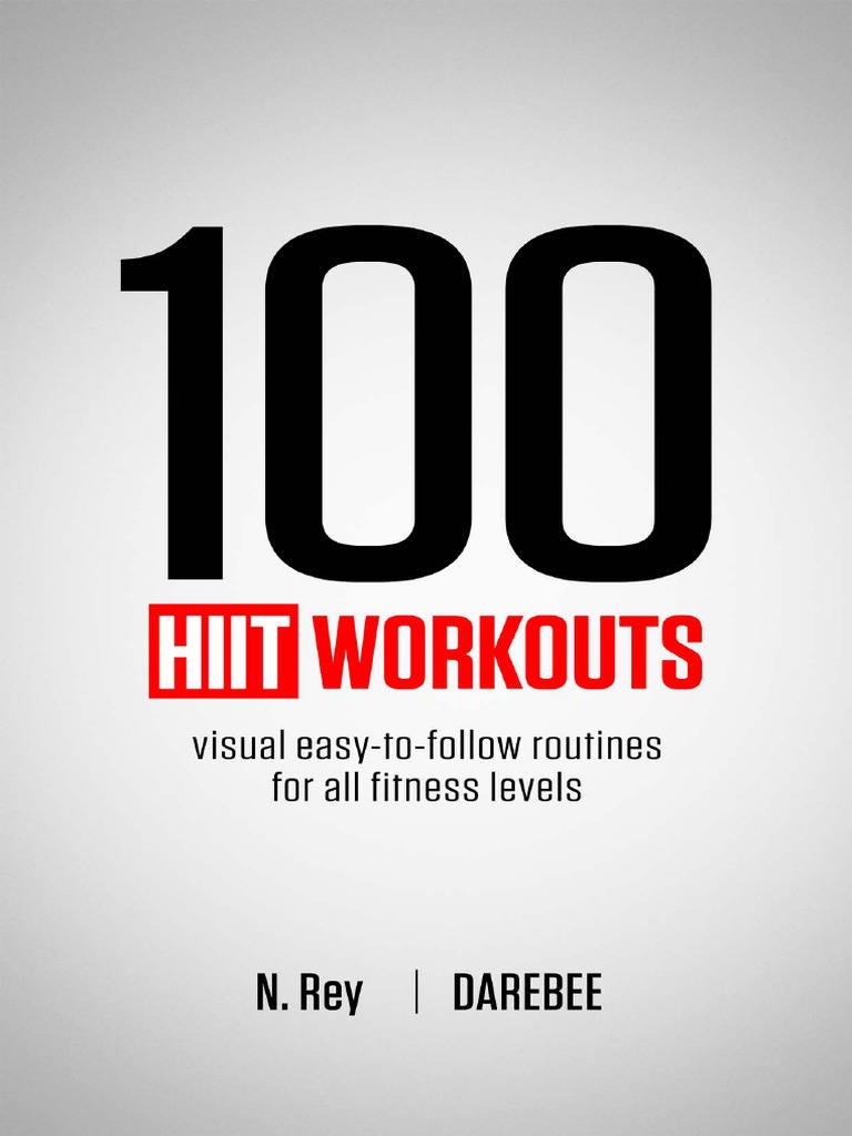 100 HIIT Workouts: A High Intensity Interval Training Collection for ...