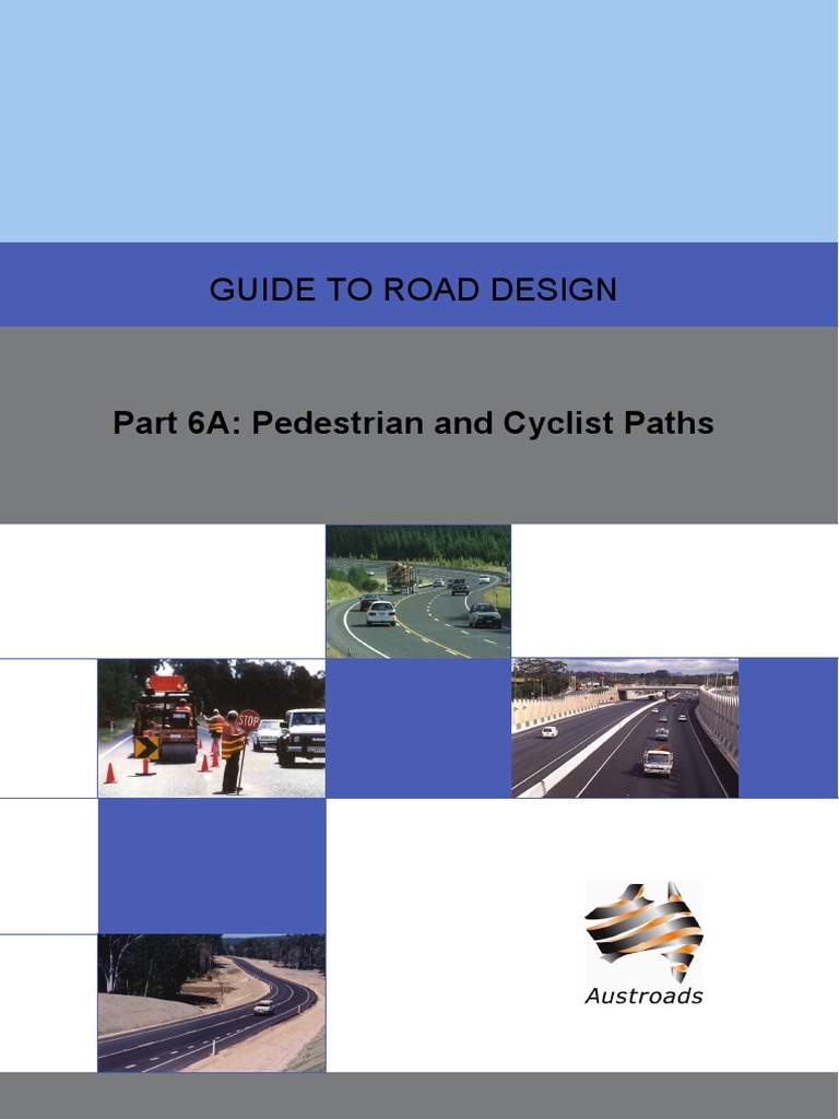 AUSTROADS Roaddesign - Part6a-Agrd-Paths-Walking-Cycling PDF | PDF ...