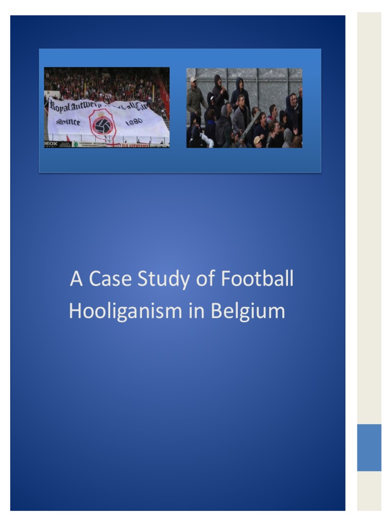 A Case Study of Football Hooliganism in Belgium | PDF | Stadium | Violence