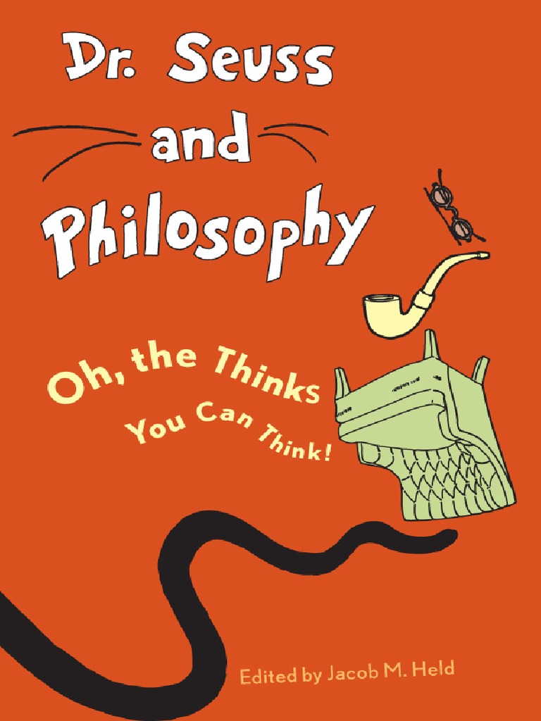 Dr. Seuss and Philosophy - Oh, The Thinks You Can Think! PDF | PDF ...