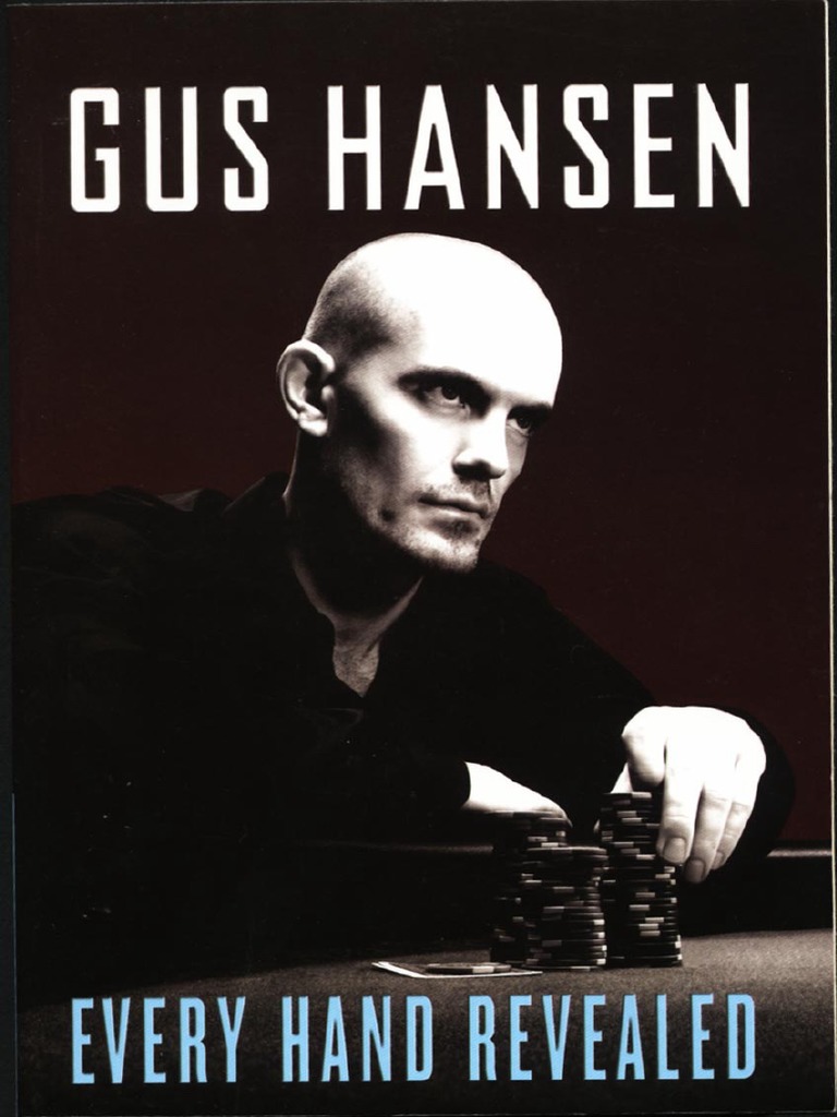 Gus Hansen - Every Hand Revealed PDF | PDF