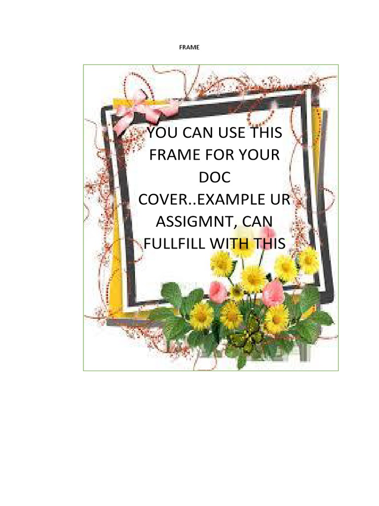 You Can Use This Frame For Your DOC Cover..Example Ur Assigmnt, Can ...