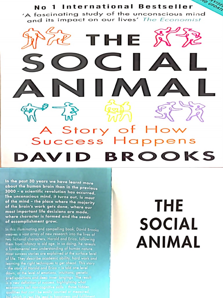 The SOCIAL ANIMAL A Story of How Success Happens by David Brooks | PDF