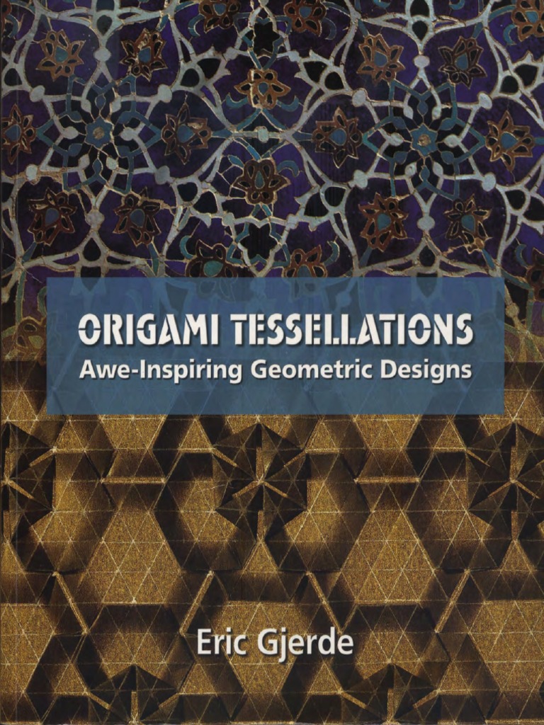 Eric Gjerde - Origami Tessellations PDF | PDF