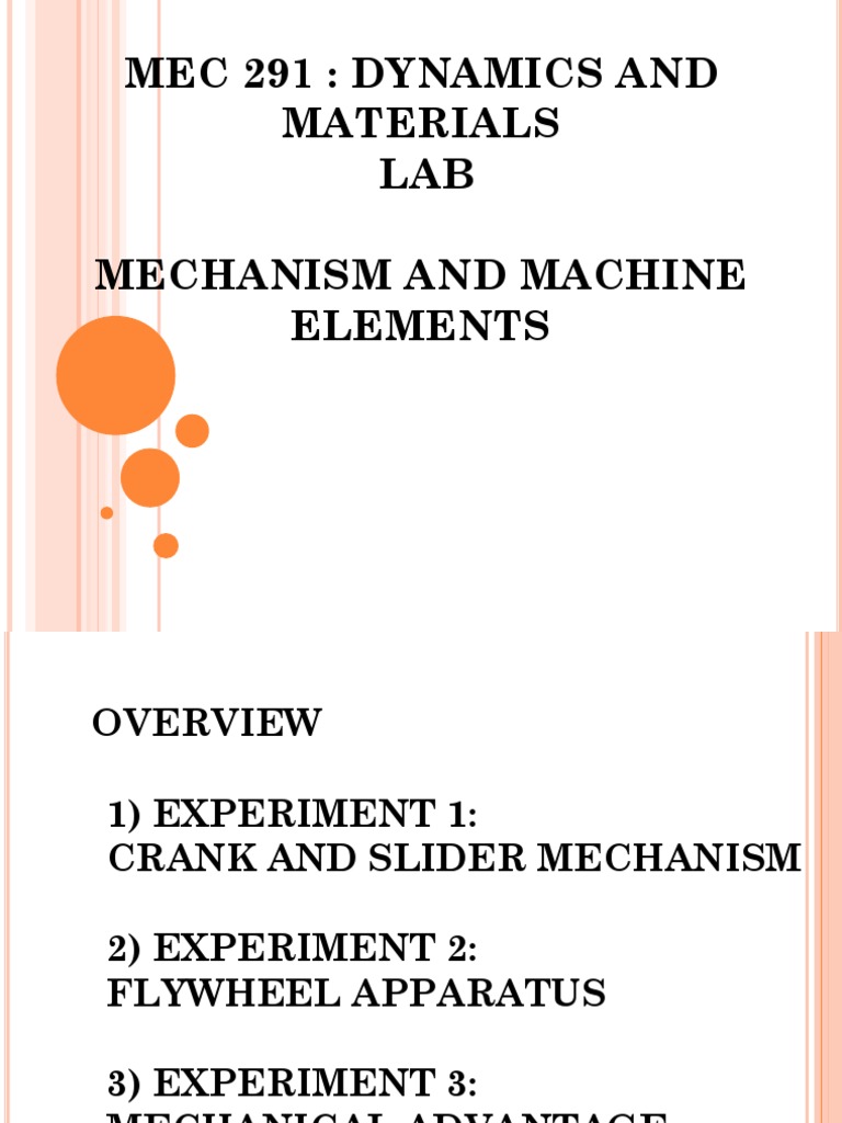 Mec 291: Dynamics and Materials LAB Mechanism and Machine Elements ...