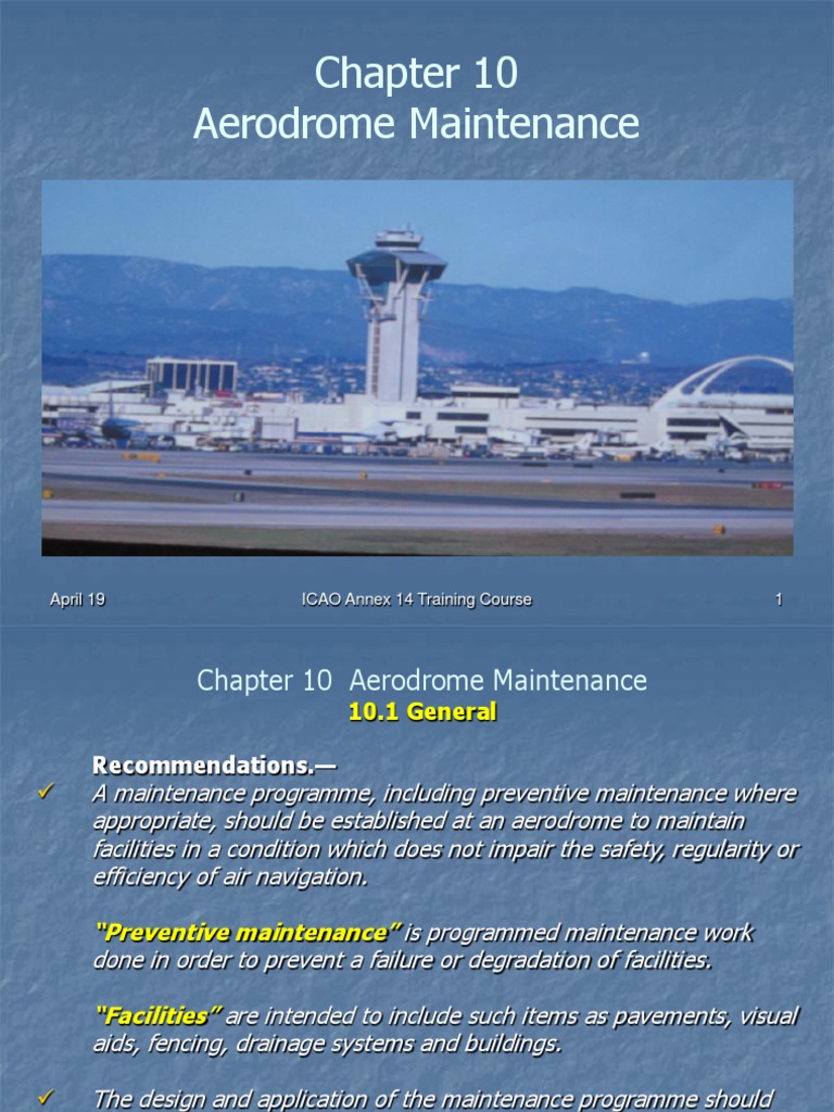 Aerodrome Maintenance: April 19 ICAO Annex 14 Training Course 1 ...