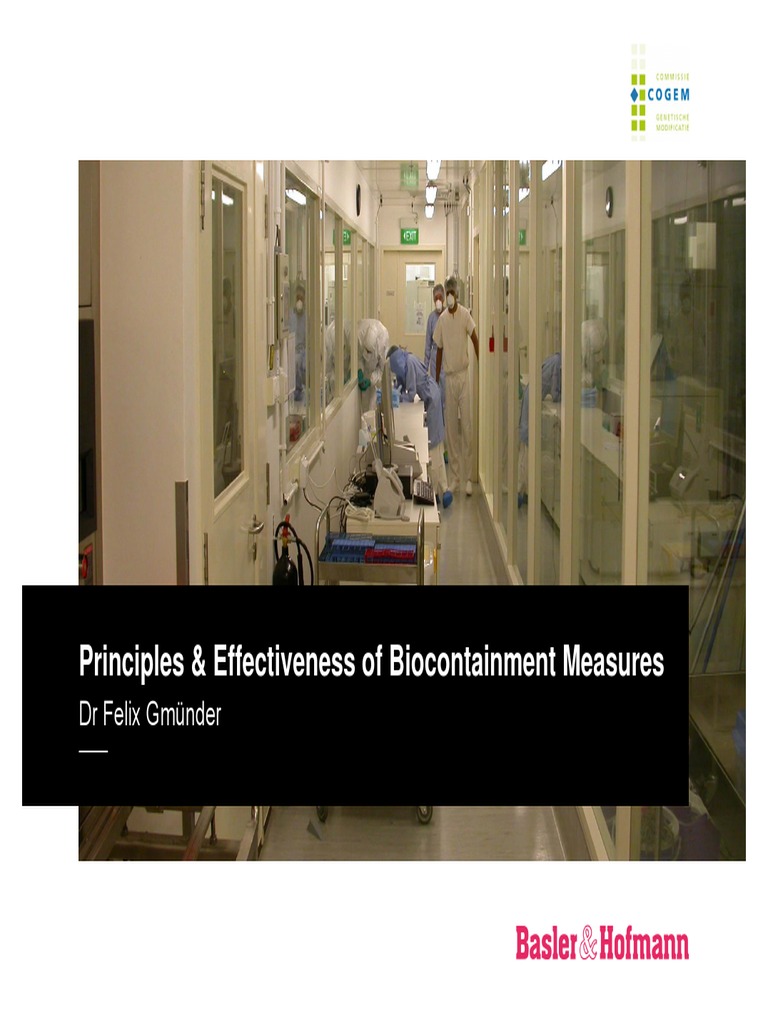 Principles & Effectiveness of Biocontainment Measures: DR Felix Gmünder ...