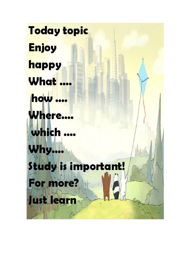 Today Topic Enjoy Happy What . How . Where . Which . Why . Study Is ...