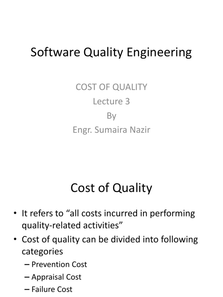 Software Quality Engineering: Cost of Quality by Engr. Sumaira Nazir ...