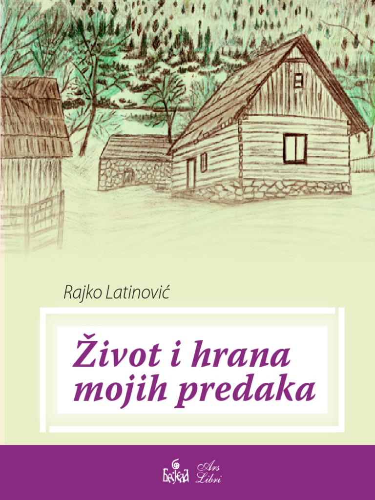 Zivot I Hrana Mojih Predaka Rajko Latinovic PDF | PDF