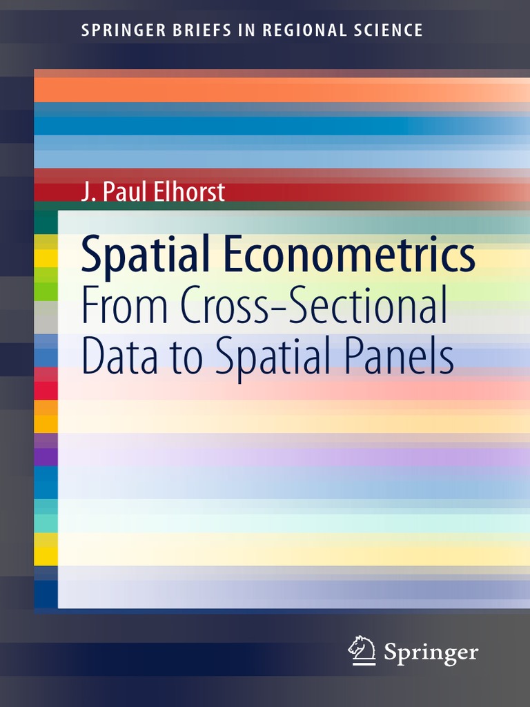Spatial Econometrics Cross-Sectional Data To Spatial Panels (Book) (Elhorst 2014) PDF | PDF ...