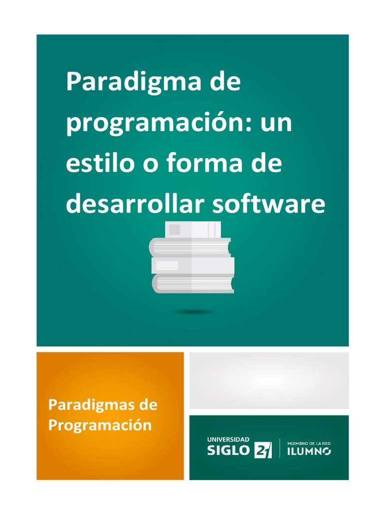 Paradigma de programación: un estilo o forma de desarrollar software ...