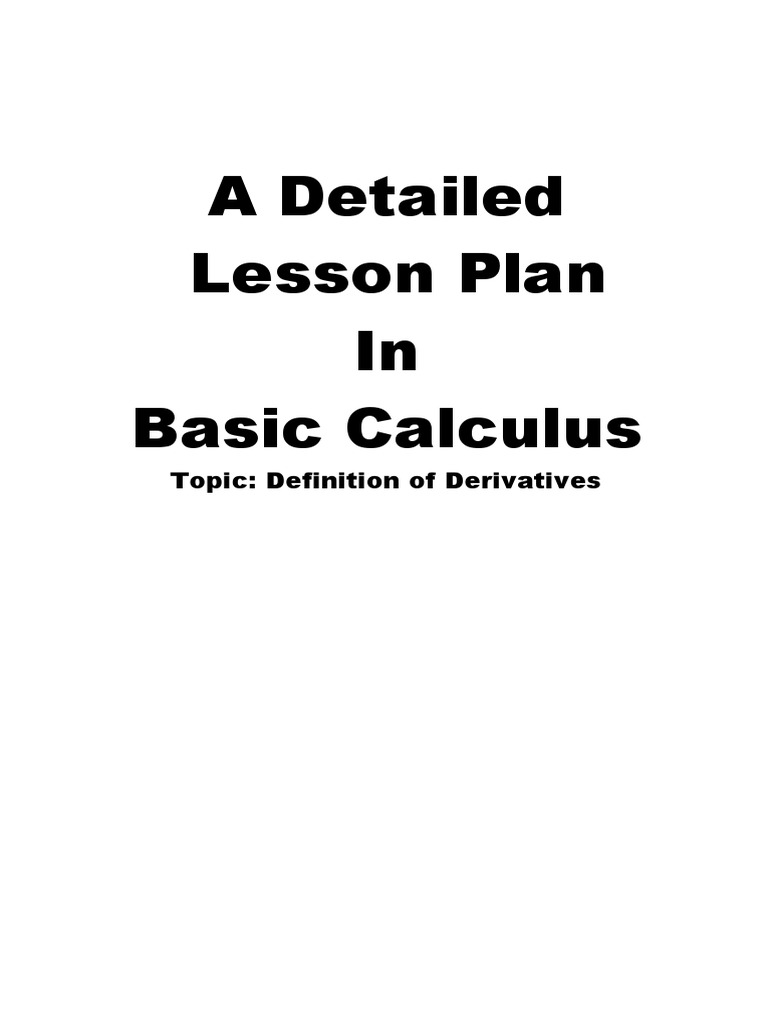 A Detailed Lesson Plan in Basic Calculus | PDF | Derivative | Analysis