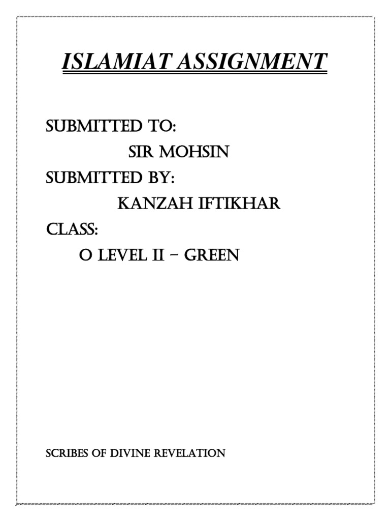 Islamiat Assignment: Submitted To: Sir Mohsin Submitted By: Kanzah Iftikhar Class: O Level Ii ...