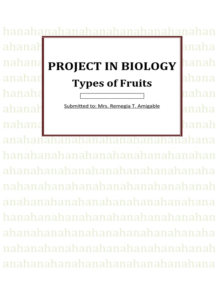 Project in Biology: Types of Fruits | PDF | Fruit | Branches Of Botany