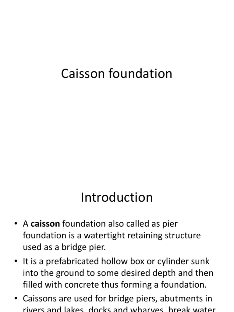 Caisson Foundation Simple Study Presentation | PDF | Foundation (Engineering) | Concrete