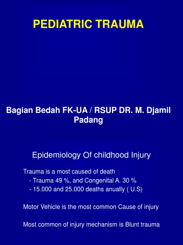 Pediatric Trauma: Bagian Bedah FK-UA / RSUP DR. M. Djamil Padang | PDF ...