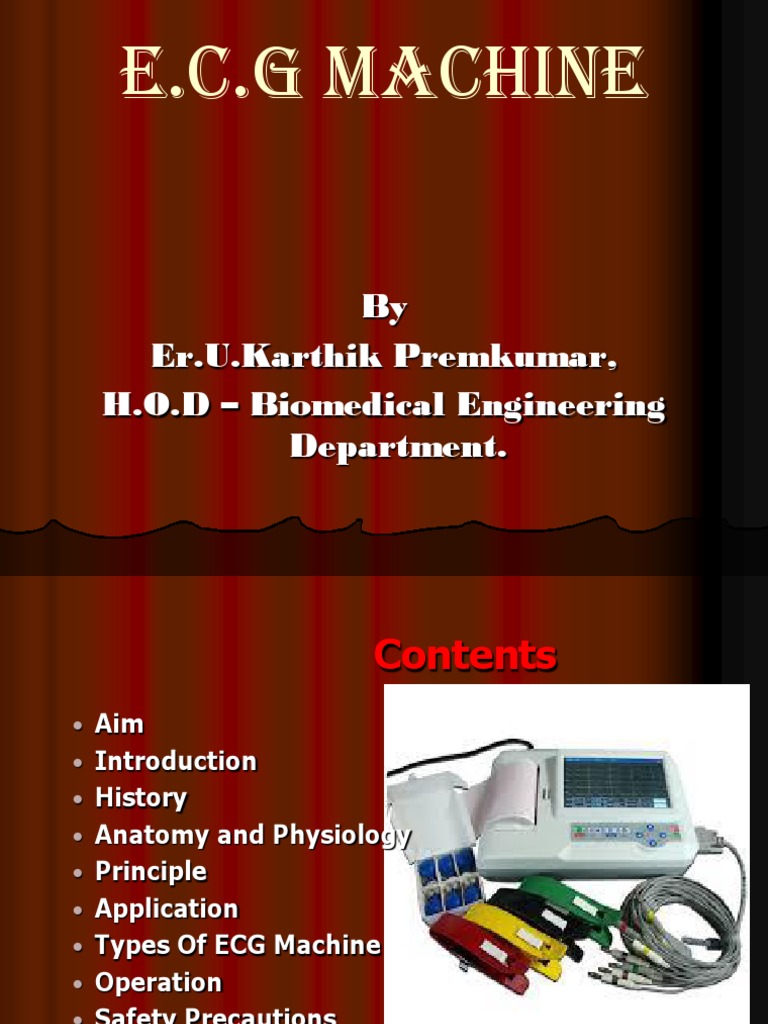 E.C.G Machine: by Er.U.Karthik Premkumar, H.O.D - Biomedical ...