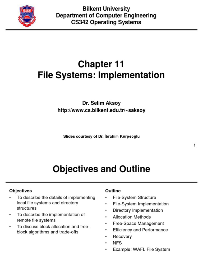 File Systems: Implementation: Bilkent University Department of Computer Engineering CS342 ...