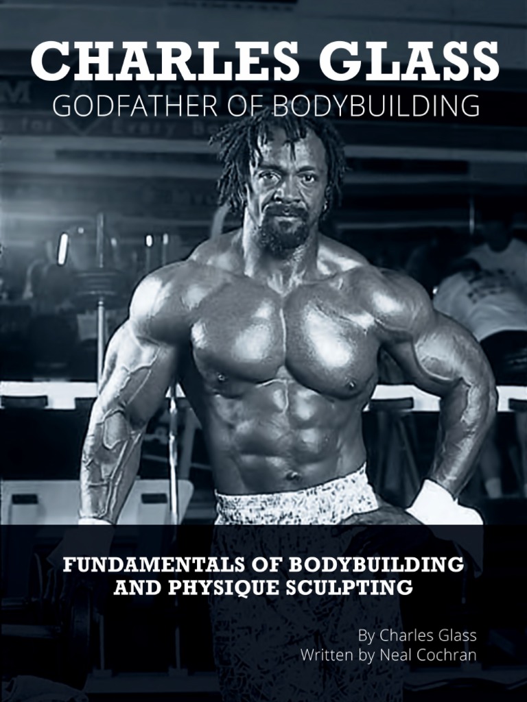 Charles Glass - The Fundamentals of Bodybuilding and Physique Sculpting ...