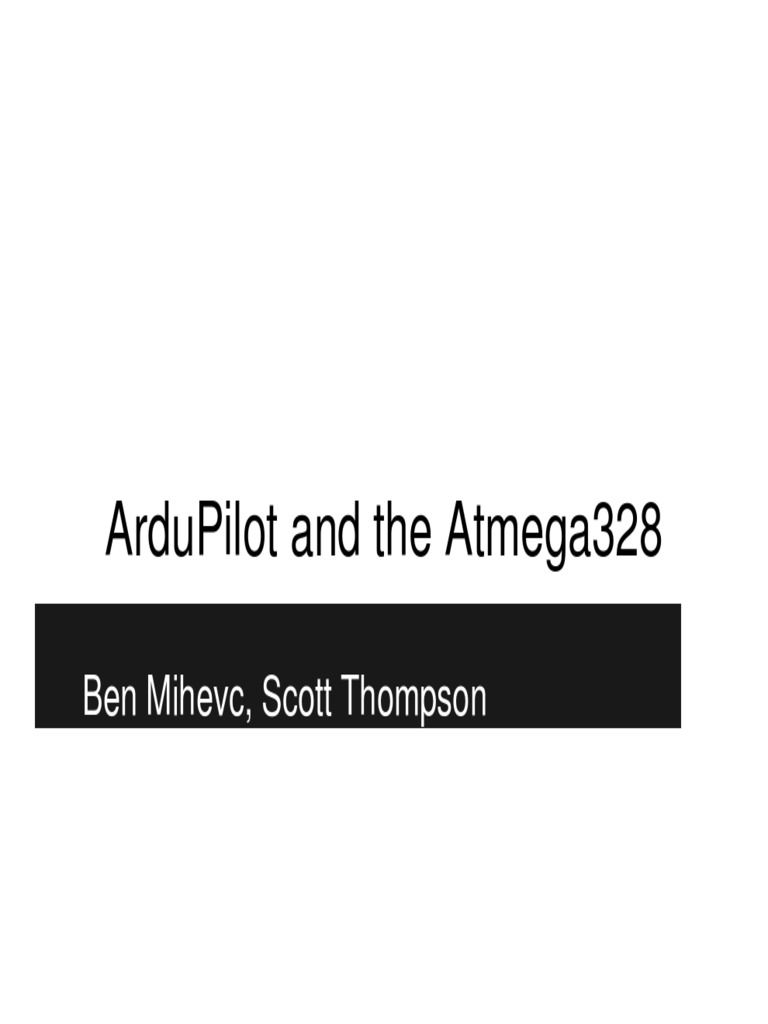 Ardupilot and The Atmega328: Ben Mihevc, Scott Thompson | PDF | Arduino ...