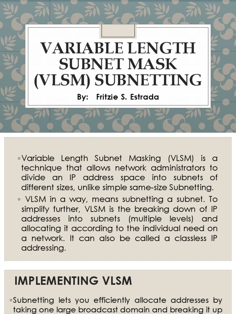 Variable Length Subnet Mask (VLSM) Subnetting: By: Fritzie S. Estrada | PDF | Ip Address ...
