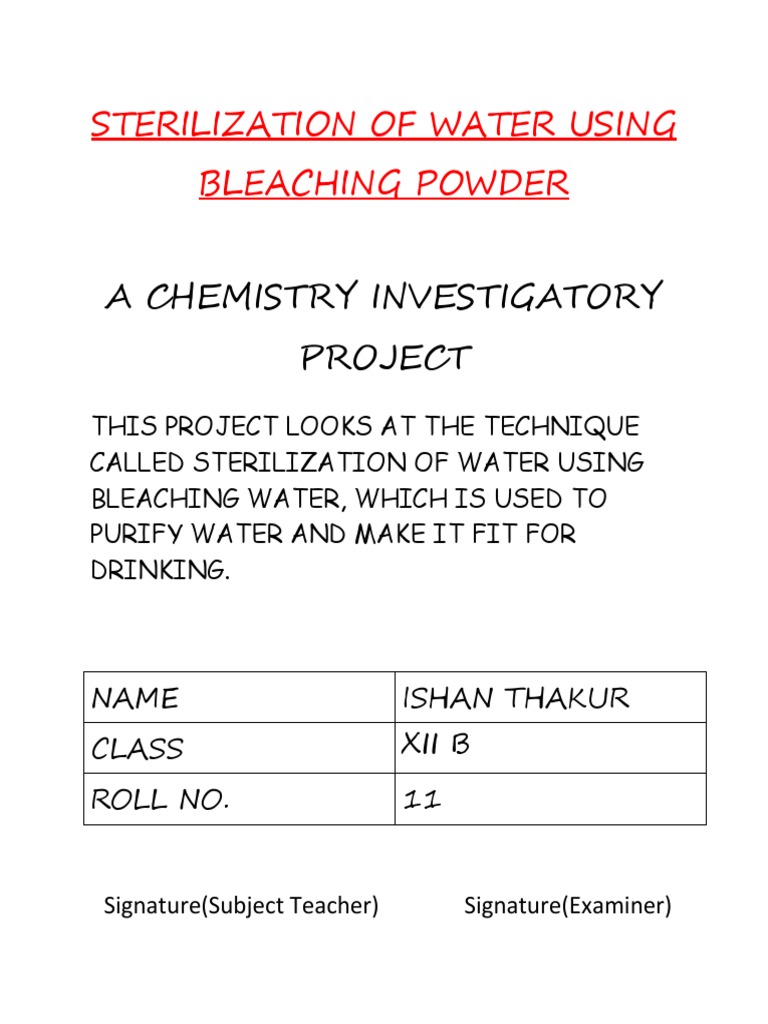 Sterilization of Water Using Bleaching Powder: A Chemistry Investigatory Project | PDF | Water ...
