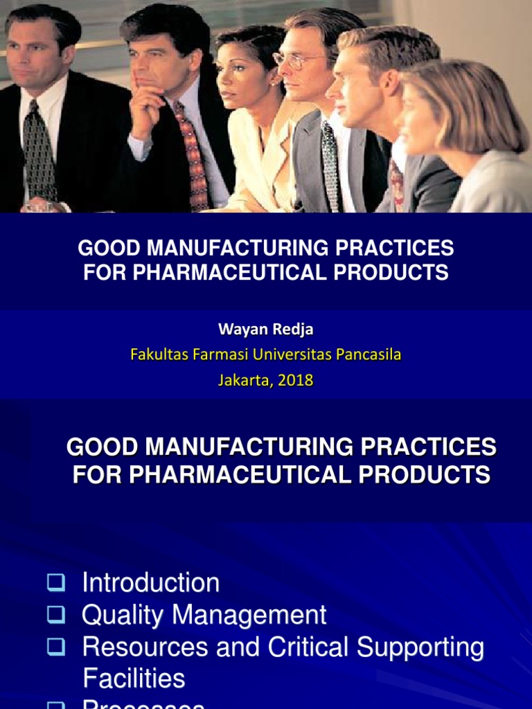 Good Manufacturing Practices For Pharmaceutical Products: Fakultas Farmasi Universitas Pancasila ...