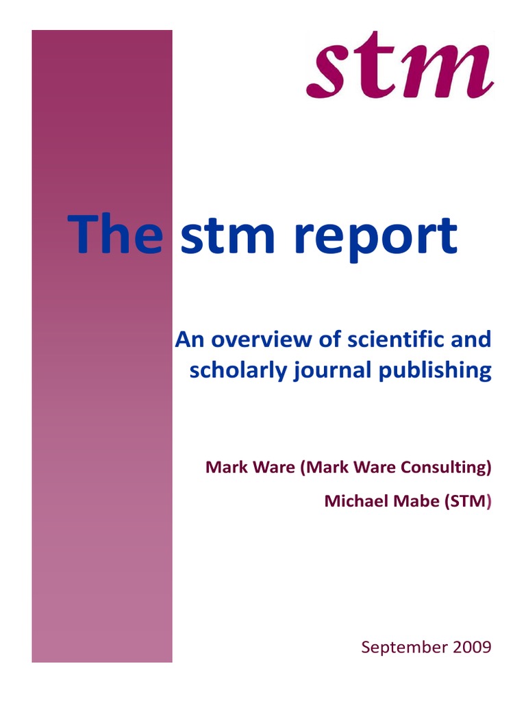 The STM Report: An Overview of Scientific and Scholarly Journal ...